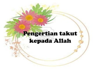 Takut kepada allah | PPTX