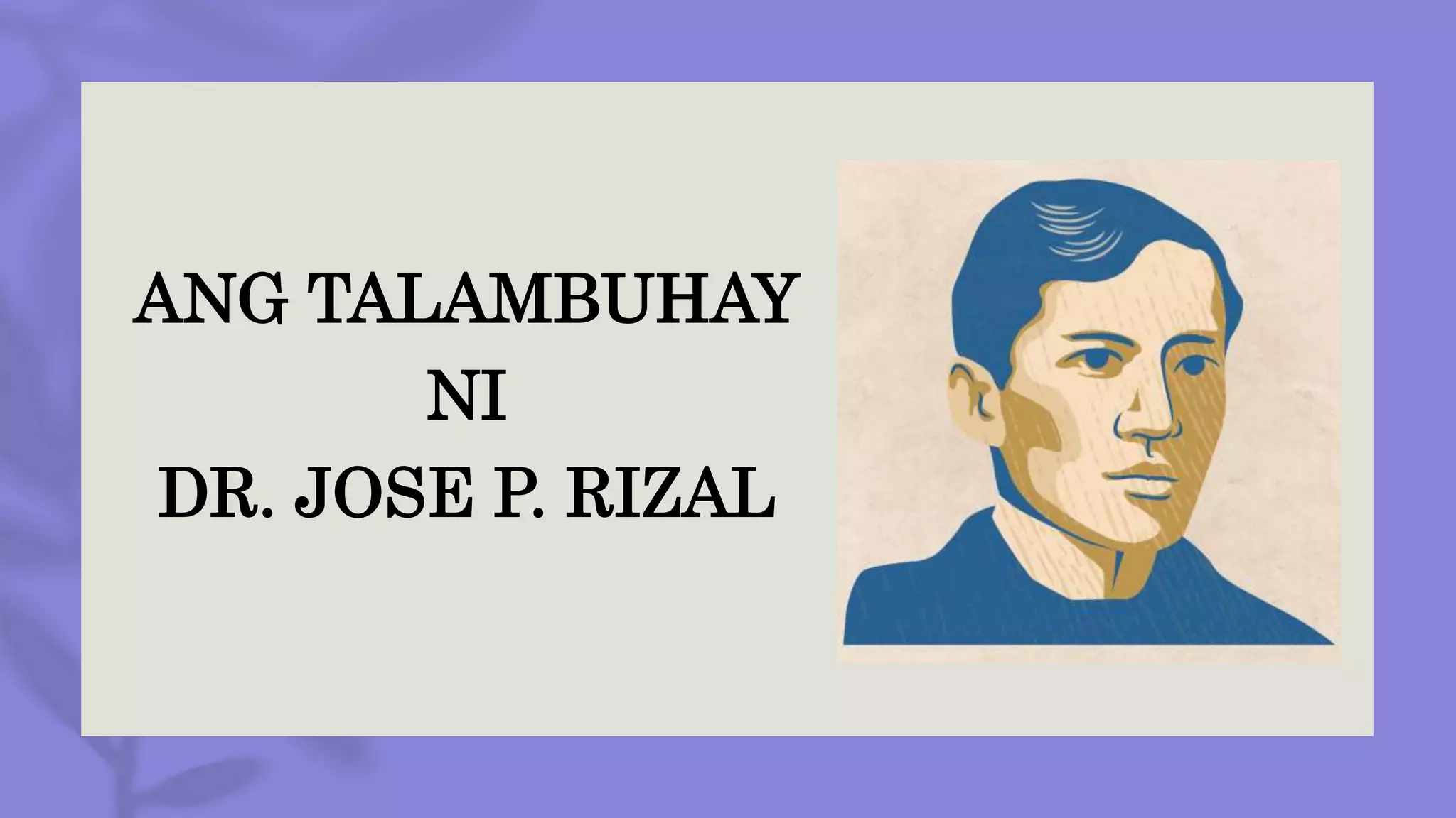TALAMBUHAY NI JOSE RIZAL.pptx
