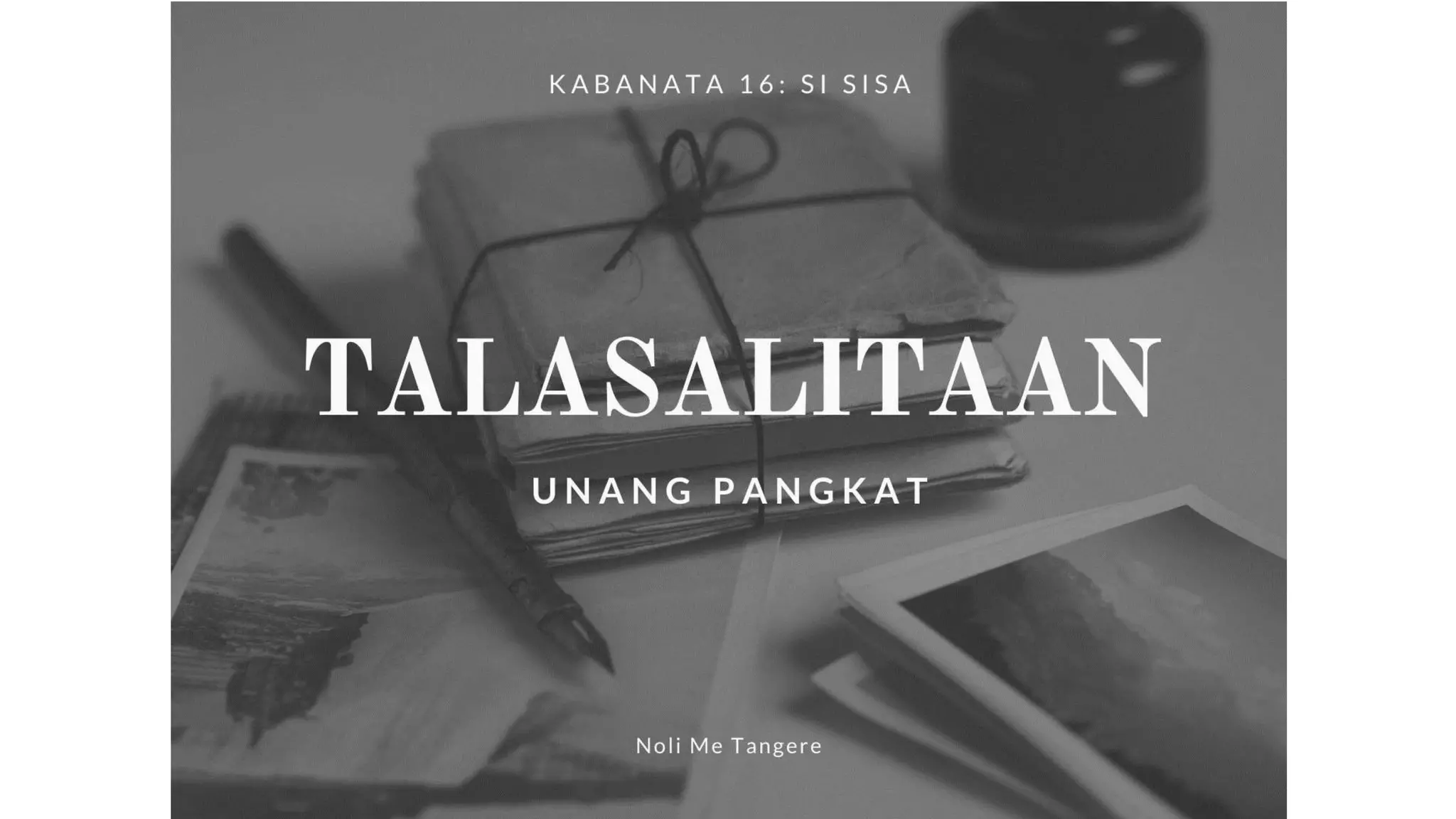 Noli Me Tangere - Kabanata 16 (Si Sisa) Talasalitaan | PPTX