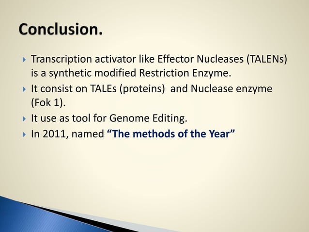 TALENs (Transcription Activator-like Effector Nucleases) | PPTX