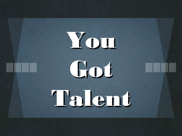You Got Talent | PPT