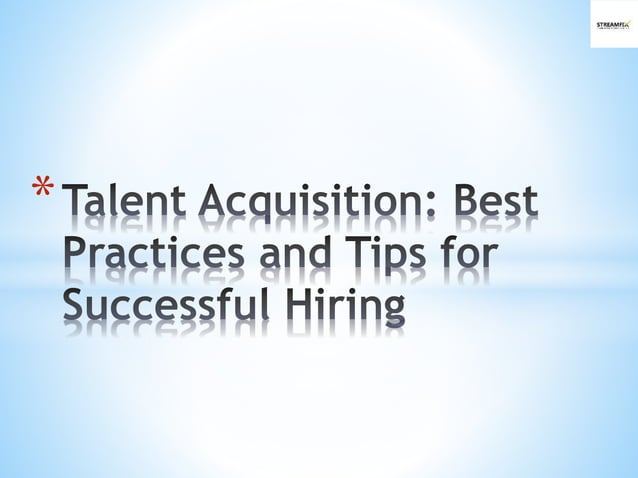 Talent Acquisition Best Practices and Tips for Successful Hiring.pptx | Resume Writing and ...