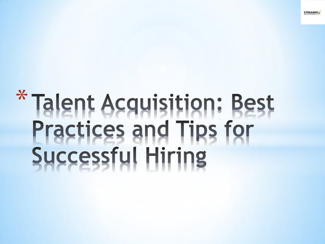 Talent Acquisition Best Practices and Tips for Successful Hiring.pdf