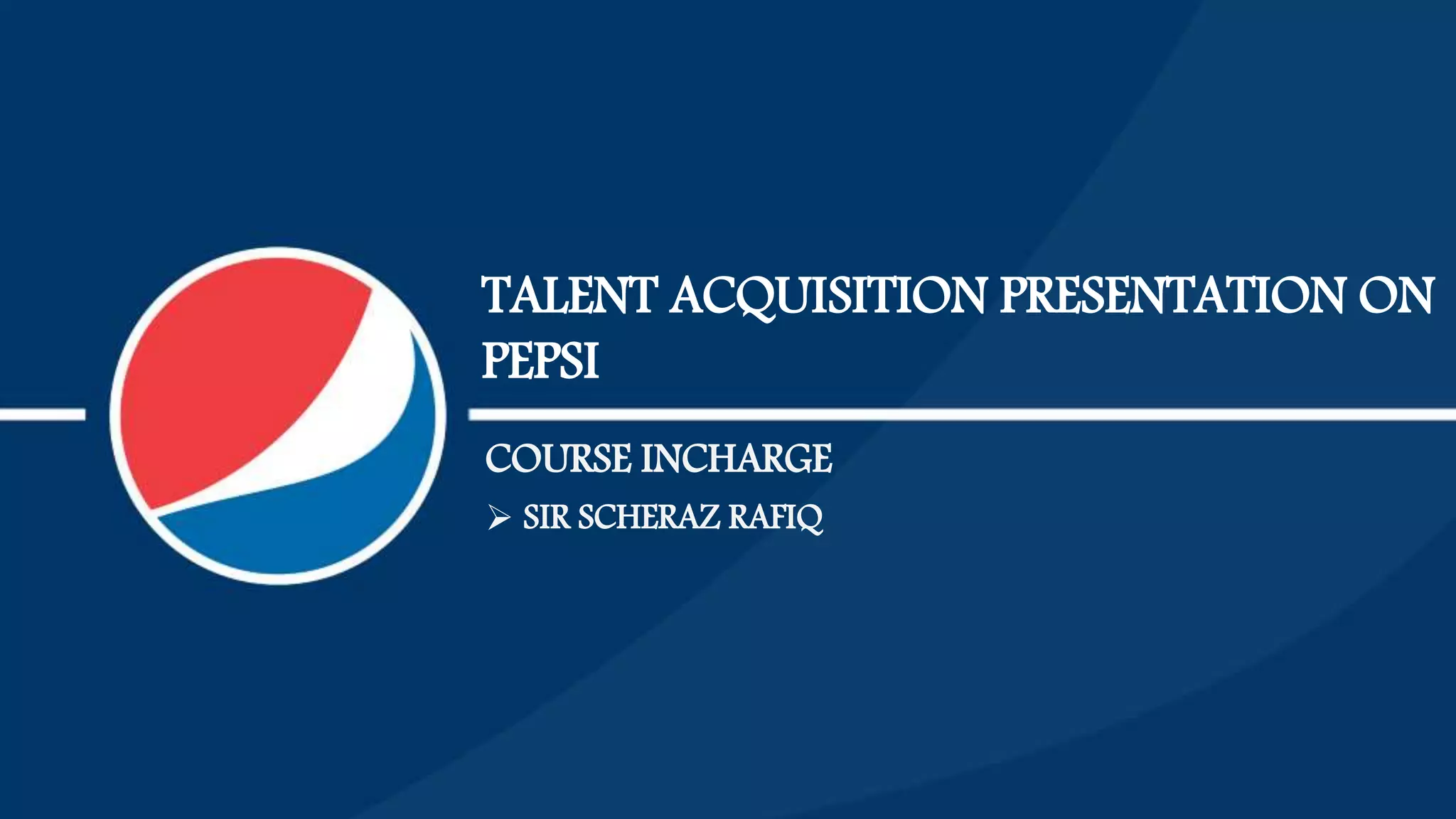 Talent Acquisition of PepsiCo | PPTX