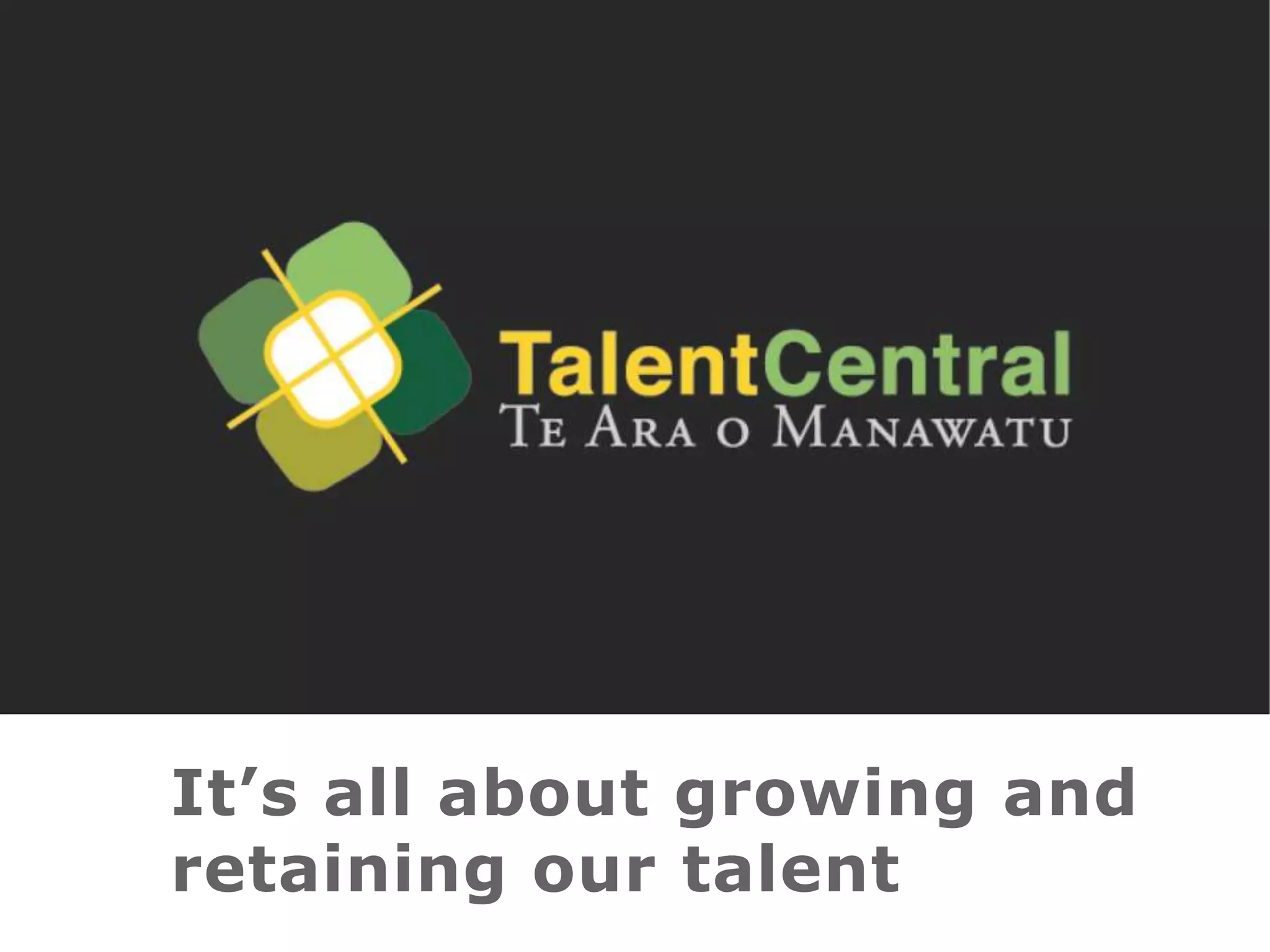 Talent Central – It’s all about growing and retaining our talent | PPT
