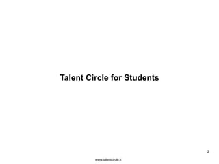 Talent Circle 4 students | PPT