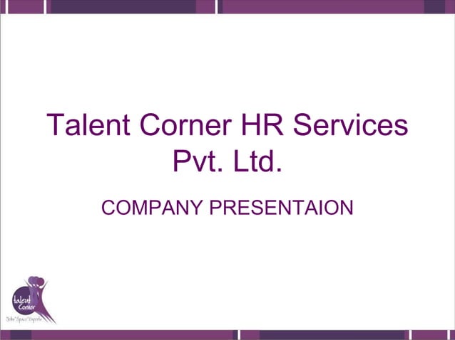 Talent corner hr services pvt ltd. .pptx | Human Resources | Business