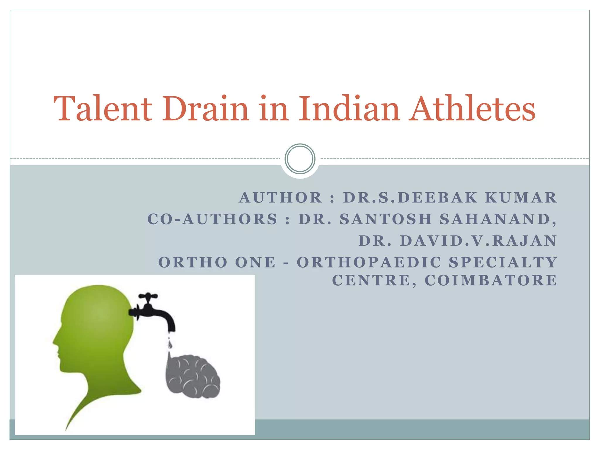 Talent Drain in Indian Athletes-Dr. S. Deebak Kumar et al | PPT