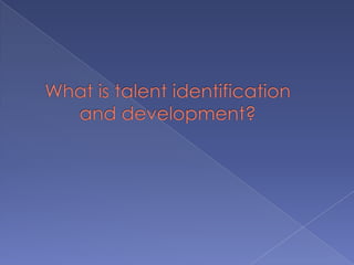 Talent identification | PPTX