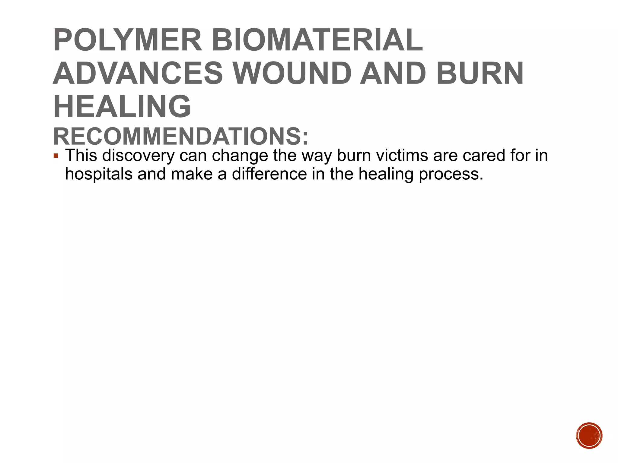 Polymers, Polymer Biomaterial Advances Wound and Burn Healing | PPTX ...