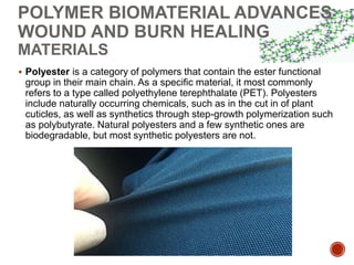 Polymers, Polymer Biomaterial Advances Wound and Burn Healing | PPTX