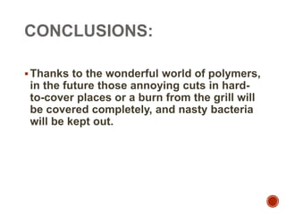 Polymers, Polymer Biomaterial Advances Wound and Burn Healing | PPTX