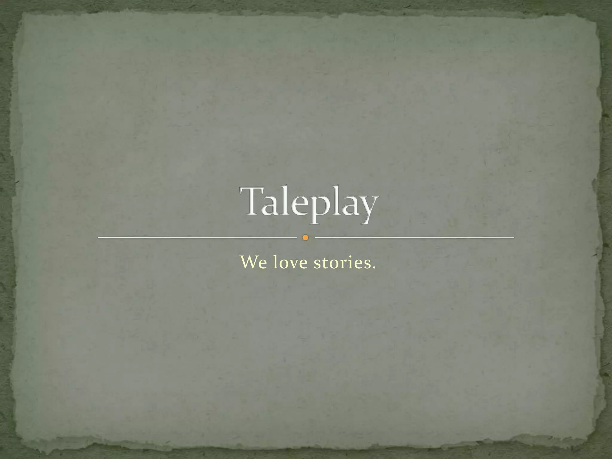 Taleplay intro | PPT