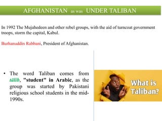 TALIBAN EMERGENCE AND CRIMINOLOGY BEHIND TALIBANI MINDSET.pptx