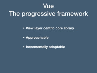 Vue - the Progressive Framework | PPT