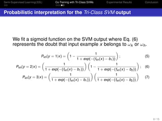 Semi-supervised Facial Expressions Annotation Using Co-Training with Fast Probabilistic Tri ...