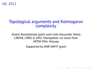 Kolmogorov complexity and topological arguments | PPT