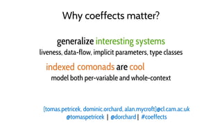 Coeffects: A Calculus of Context-Dependent Computation | PPT
