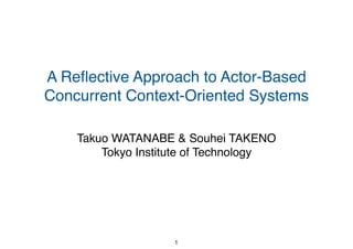 A Reflective Approach to Actor-Based Concurrent Context-Oriented Systems | PDF