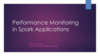 Monitoring and tuning Spark applications | PPTX