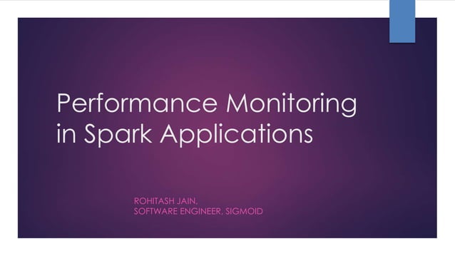 Monitoring and tuning Spark applications | PPT | Free Download