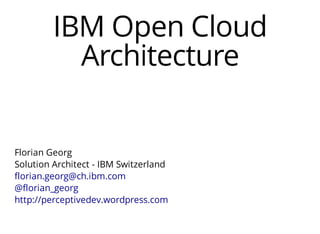 The IBM Open Cloud Architecture (and Platform) | PPT