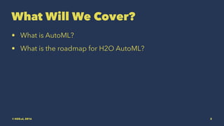 H2O AutoML roadmap - Ray Peck | PPT