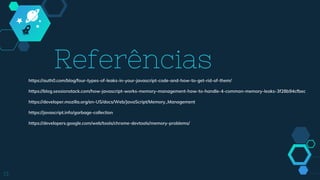 Memory leak in Javascript - Renan Bastos | PPT