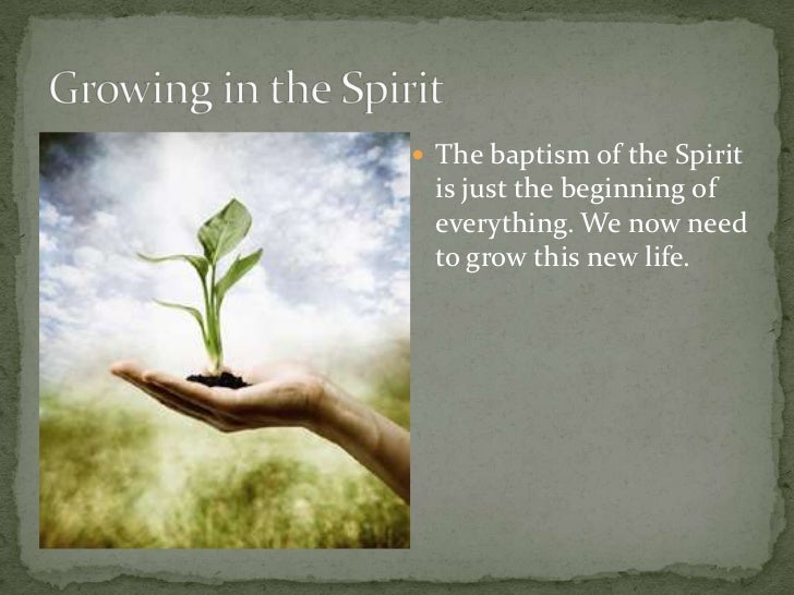 Talk 10 growing in the spirit