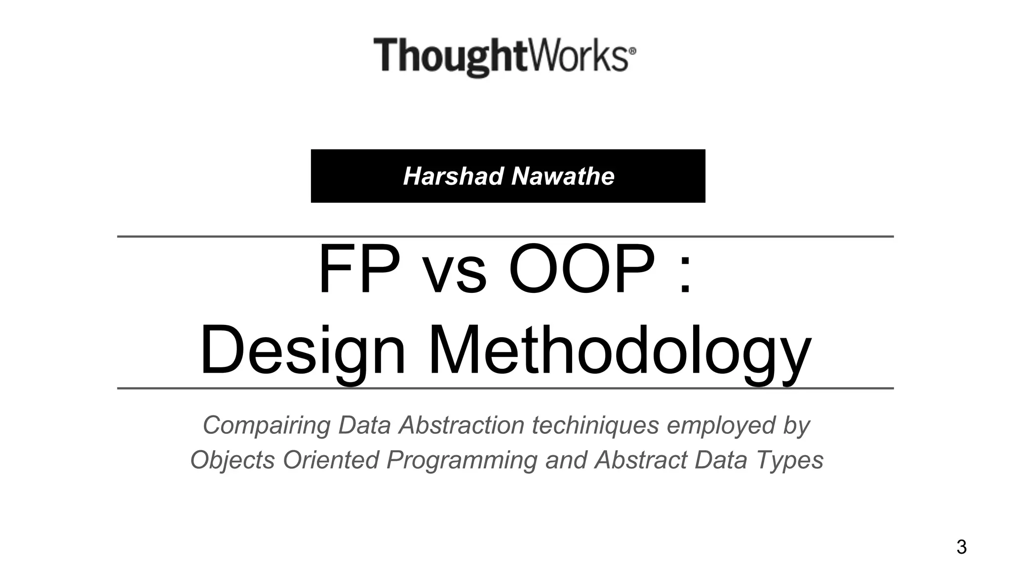 FP vs OOP : Design Methodology by Harshad Nawathe | PPT