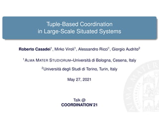 Tuple-Based Coordination in Large-Scale Situated Systems | PPT