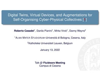 Digital Twins, Virtual Devices, and Augmentations for Self-Organising ...