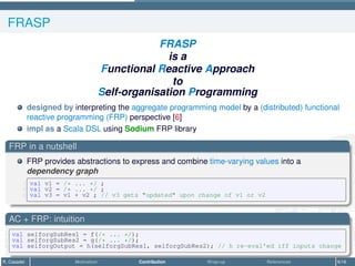 Self-Organisation Programming: a Functional Reactive Macro Approach (FRASP) [Presentation at ...