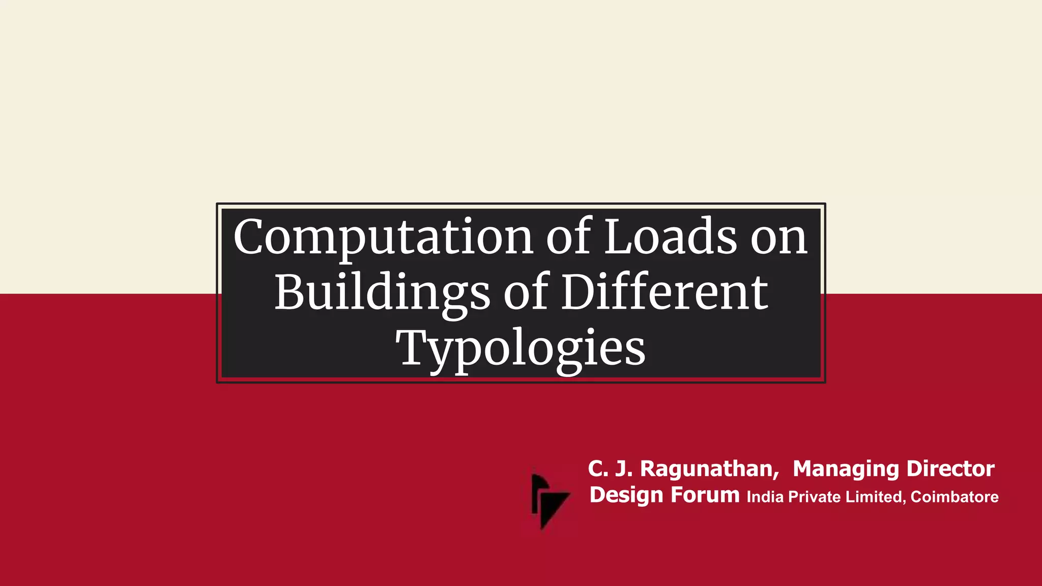 Computation of Loads on Buildings of Different Typologies | PPT