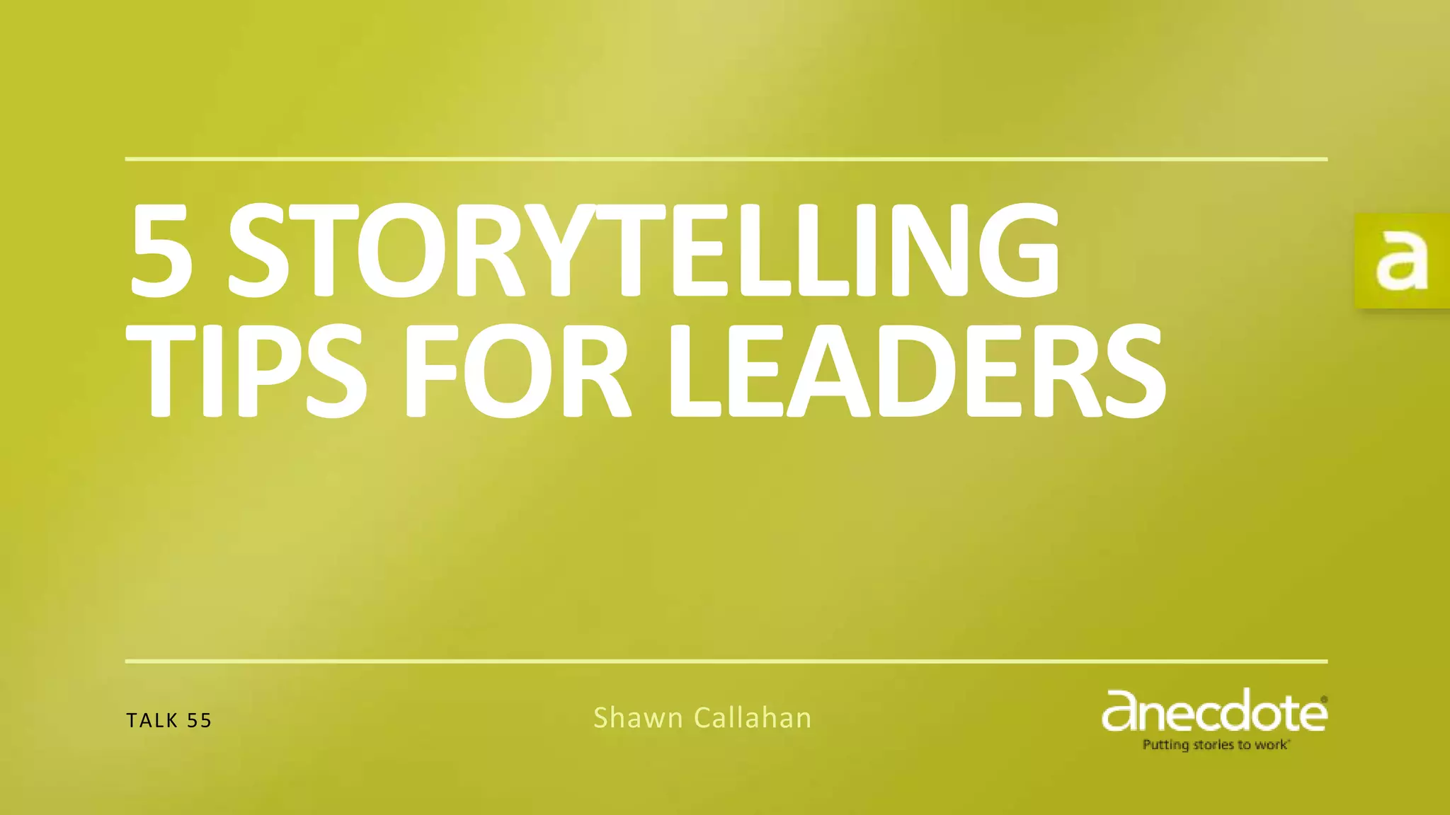 Five storytelling tips for leaders | PPTX