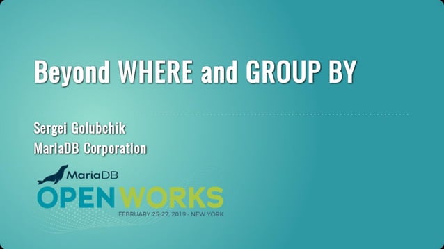 Beyond the basics: advanced SQL with MariaDB | PPT