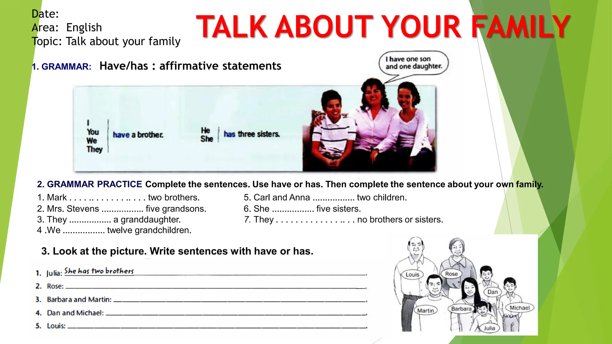 TALK ABOUT YOUR FAMILY. VERB HAVE- HAS. QUESTION FORM HOW OLD | PDF