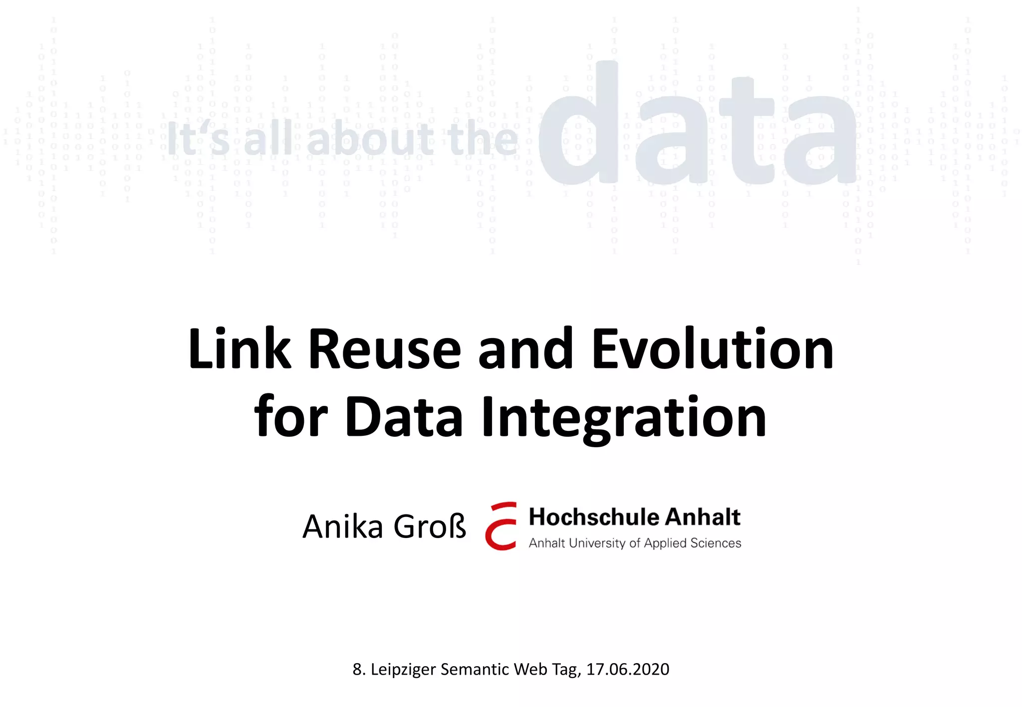 Link Reuse and Evolution for Data Integration (LSWT 2020) | PPT