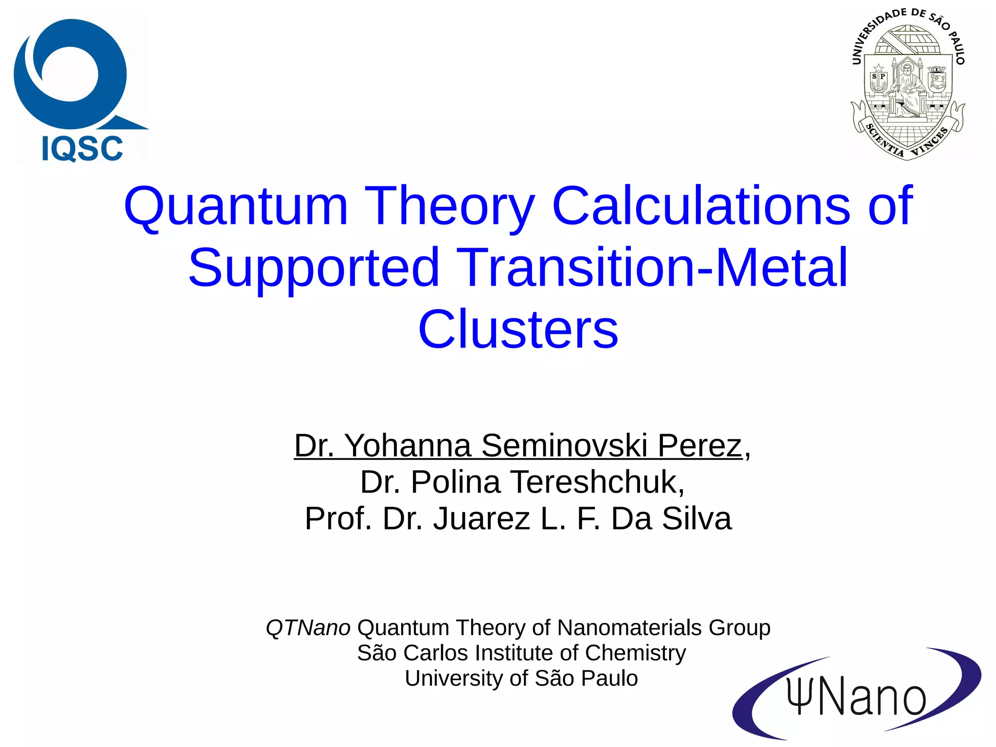 “Quantum Theory Calculations of Supported and Unsupported Transition ...