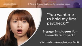 Workforce Engagement Management Masterclass: 5 Ways to Engage Employees ...