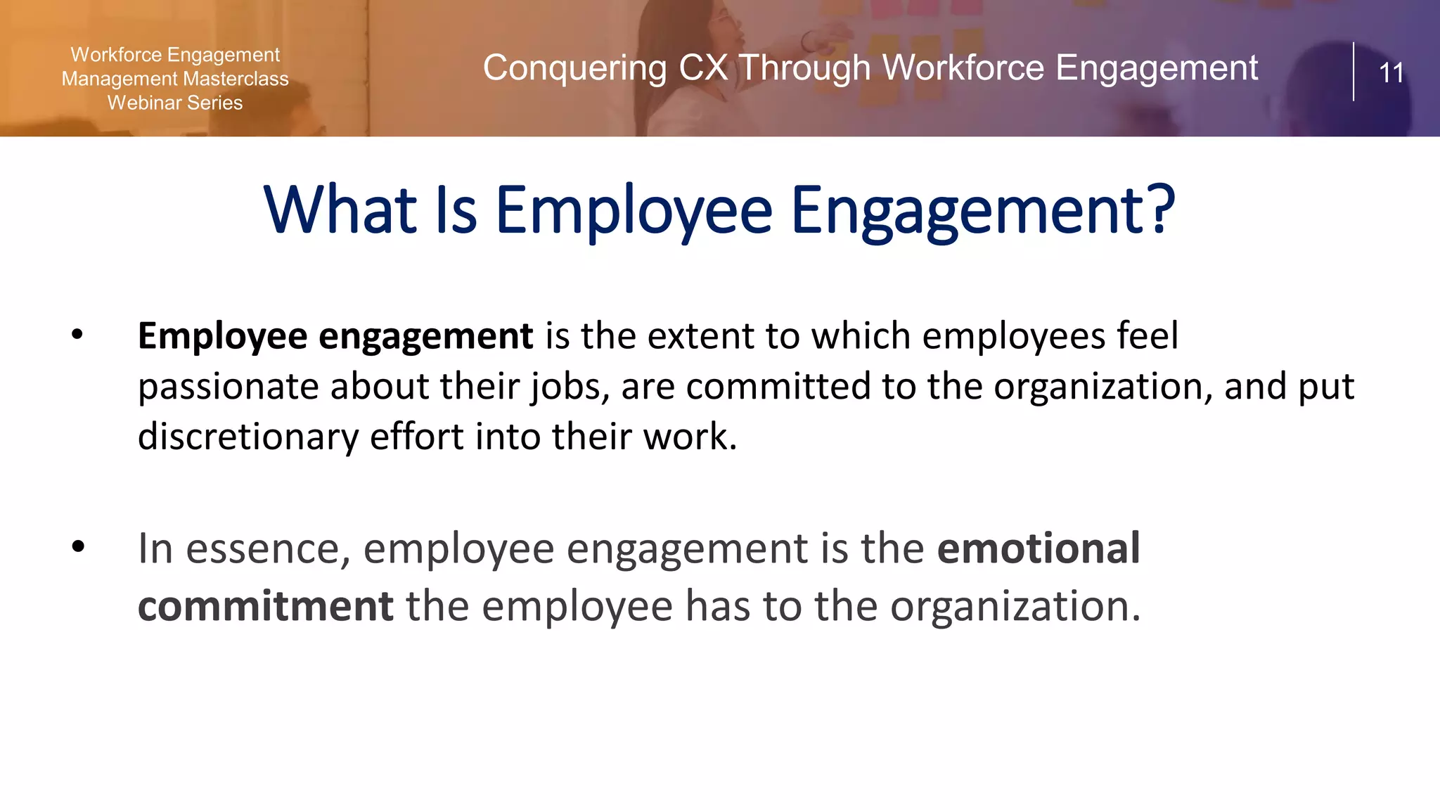 Workforce Engagement Management Masterclass: Conquering CX Through ...