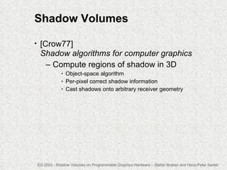 Shadow Volumes on Programmable Graphics Hardware | PPT