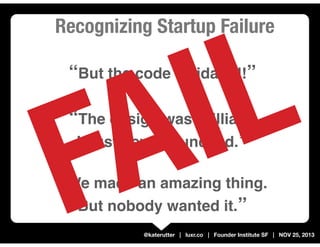 Kate Rutter - From Cold-Sweat Questions to Hot Validated Learning [Nov ...