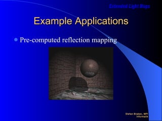 Extended Light Maps | PPT | 3-D Graphics | Computer Software and Applications