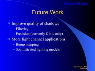 Extended Light Maps | PPT | 3-D Graphics | Computer Software and Applications