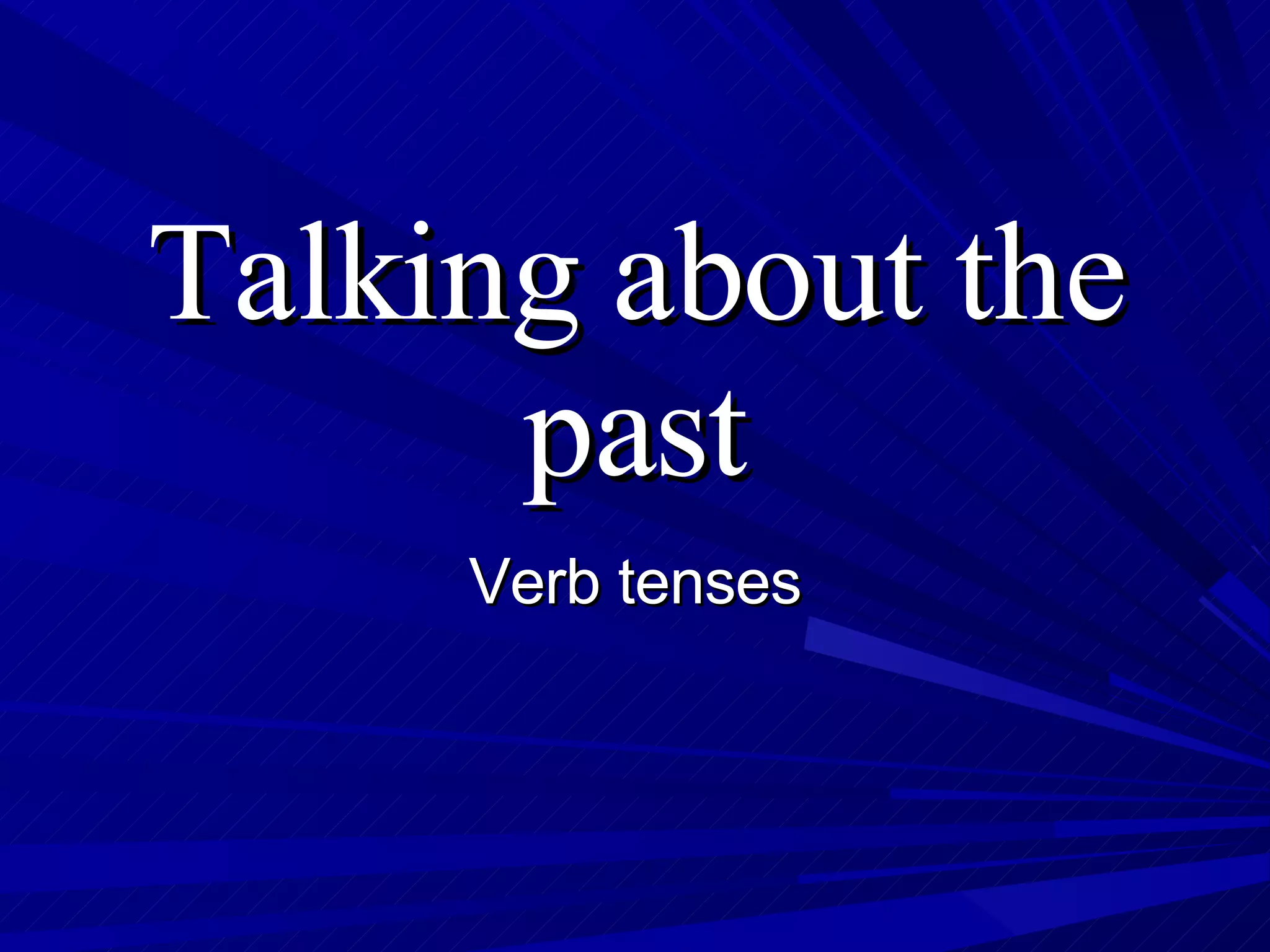 Talking About The Past | PPT