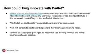 Talking about Padlet: Presented at Imagine Learning (pka Twig Education) | PPT