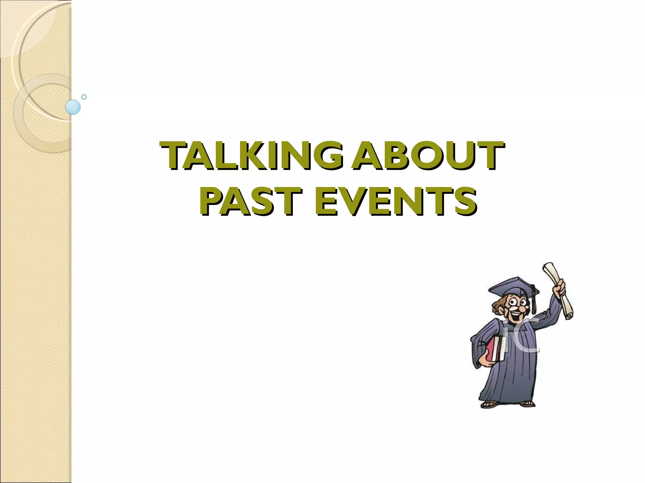 Talking about past events | PPT