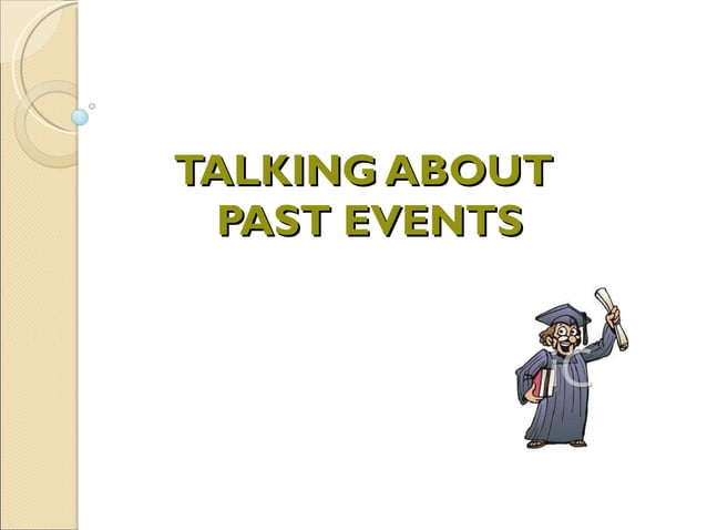 Talking about past events | PPT | Food & Drink