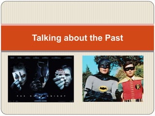 Talking about the past | PPTX